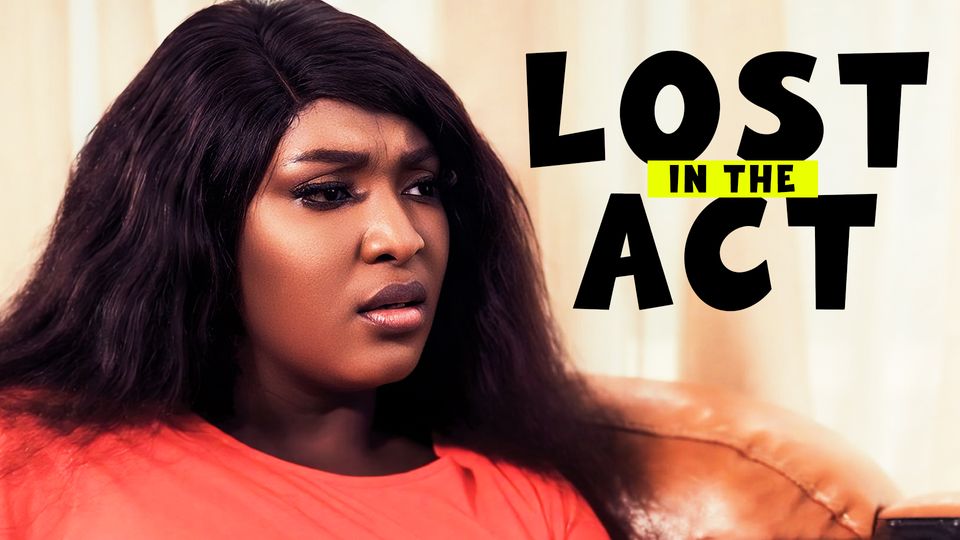 Lost In The Act | AfroLandTV