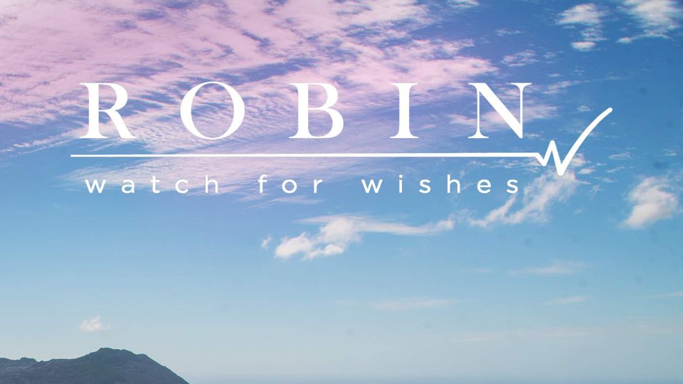 Robin: Watch for Wishes | Electric Now
