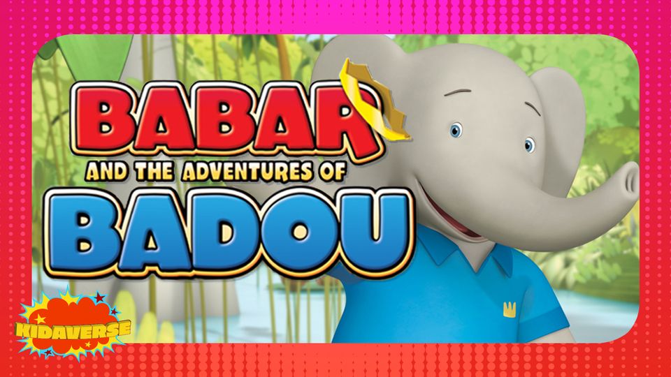 Babar and the Adventures of Badou | Kartoon Channel